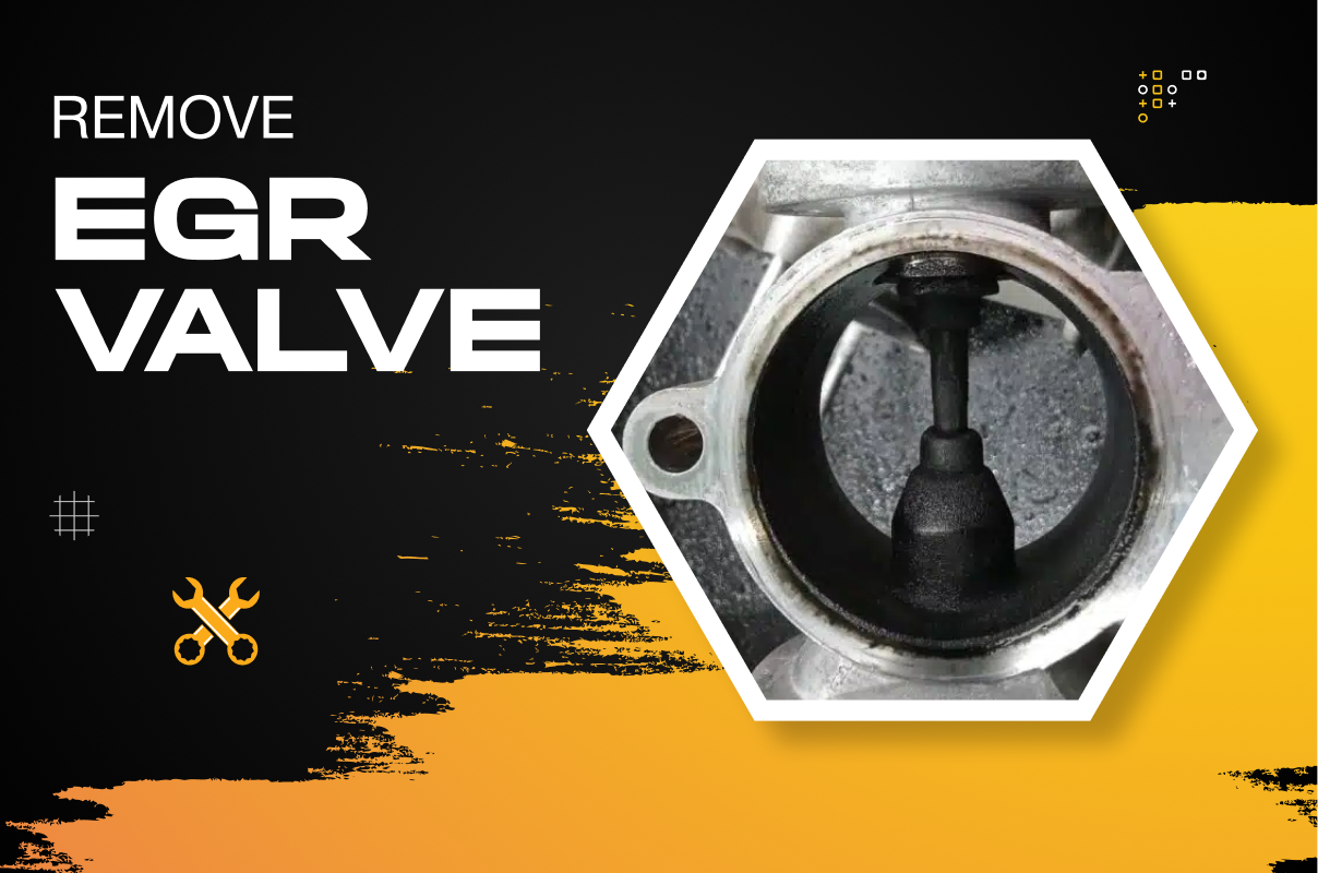 EGR Valve Removal Guide: Location, Cleaning Solution